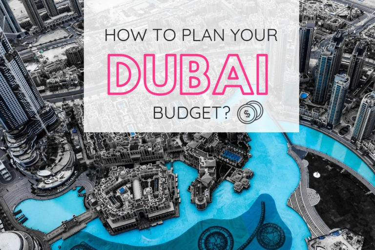 How to plan your Dubai budget? - followtheview.com
